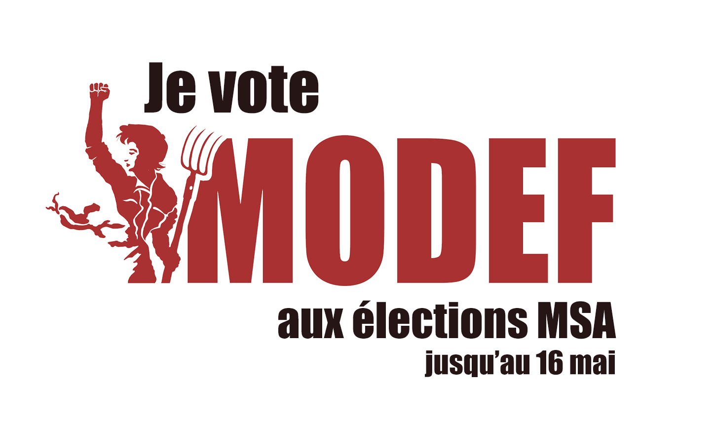 JE VOTE MODEF AUX ELECTIONS MSA - MODEF syndicat agricole